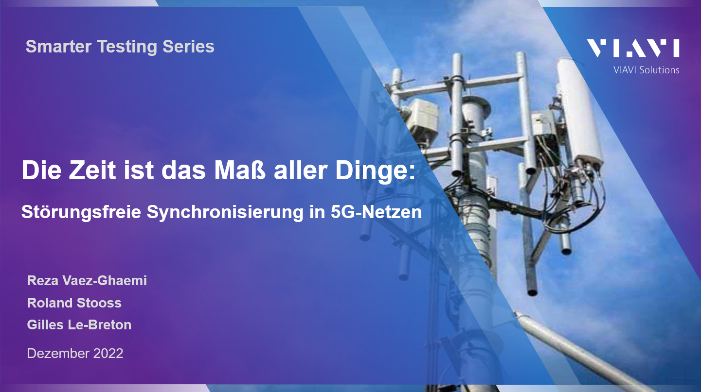 VIAVI 5G Webinar Serie - Session 1: Timing und Synchronisation